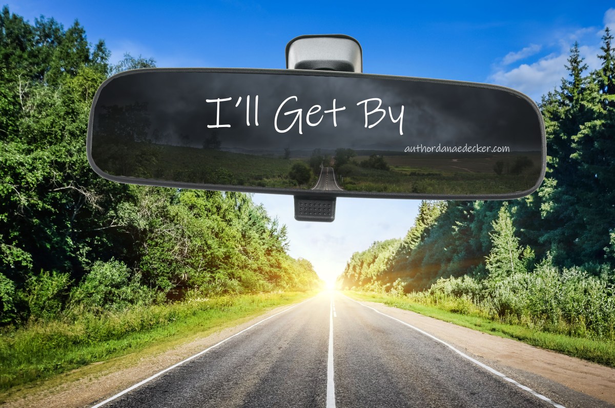 I’ll Get By – Danae Decker